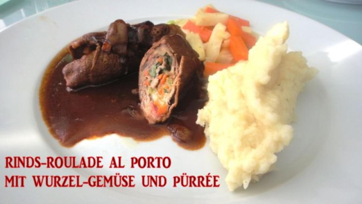 Rinds-Roulade au Porto mit Wurzelgemüse und Pürrée - Rezept - kochbar.de
